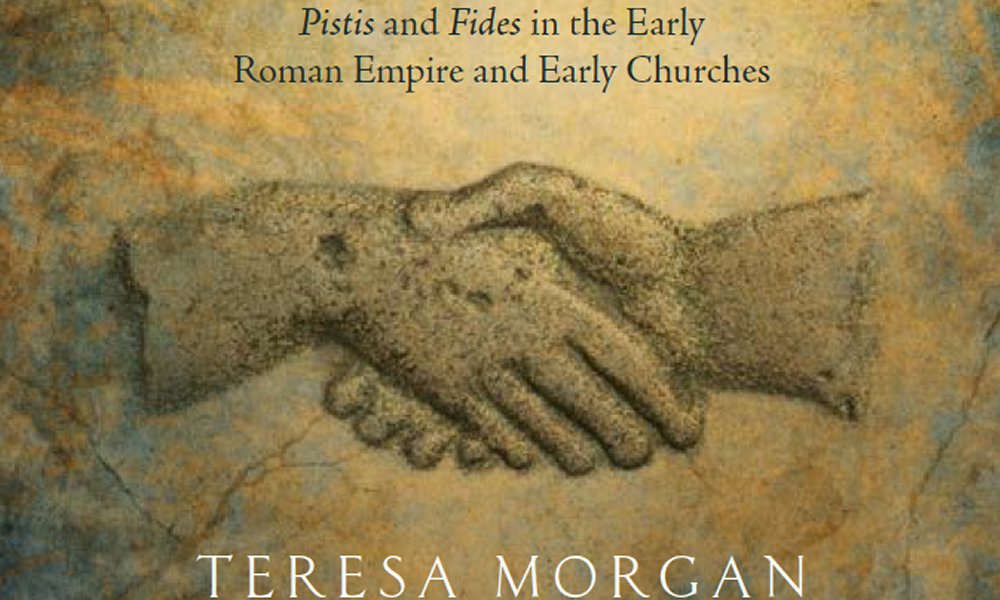 The Invention of Faith: pistis and fides in early churches and the ...